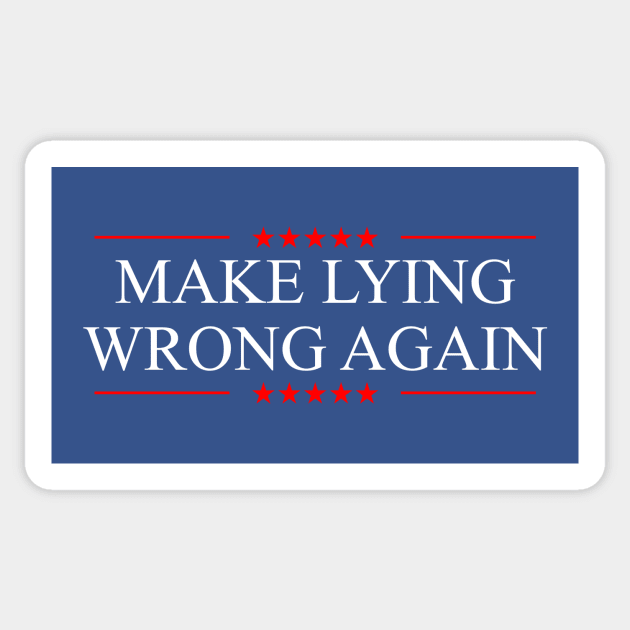 Make Lying Wrong Again - Against Trump - Sticker | TeePublic